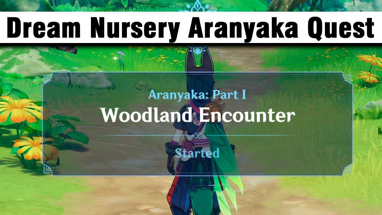 Dream Nursery: Aranyaka Quest Part 1 | Sumeru World Quest 【Genshin ...