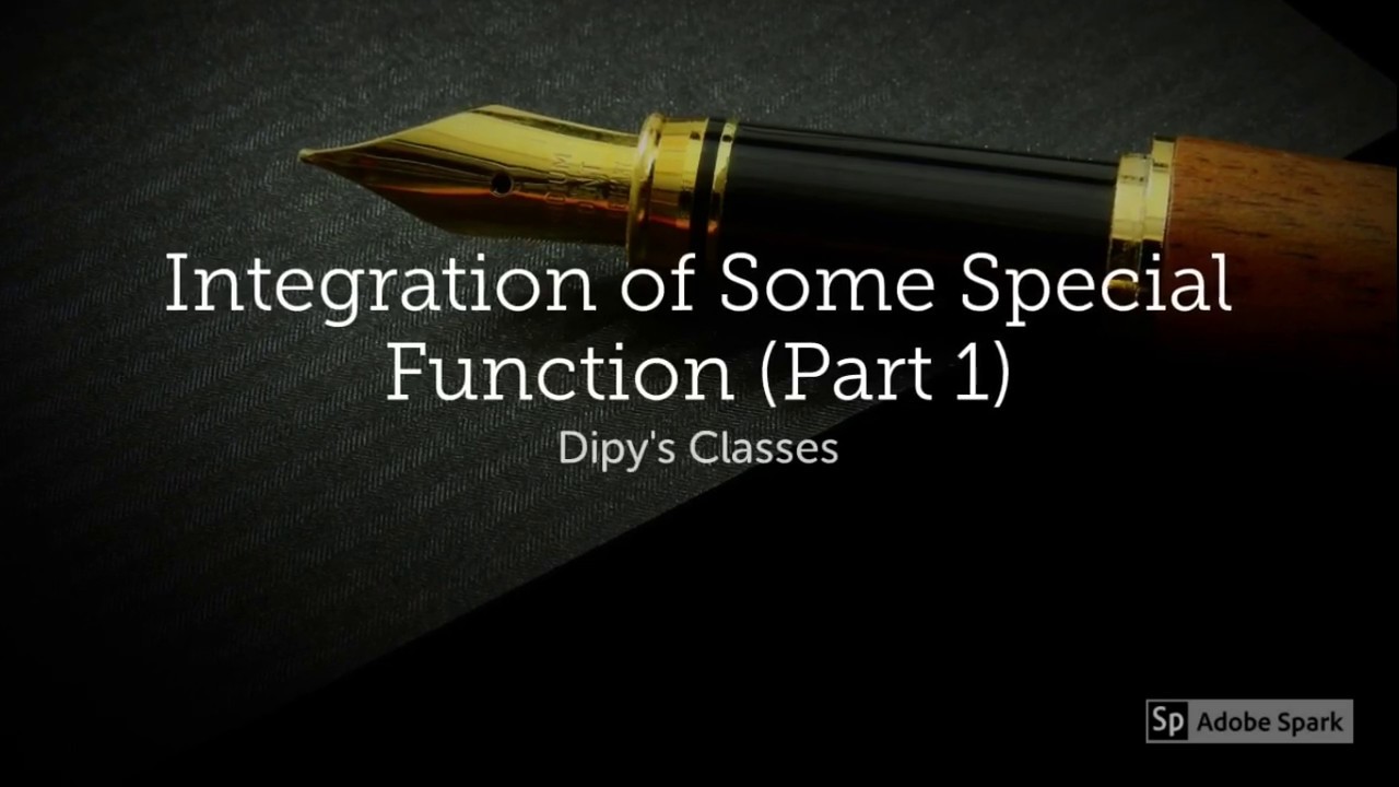 3. Integration of Some Special Function: Part 1 - YouTube