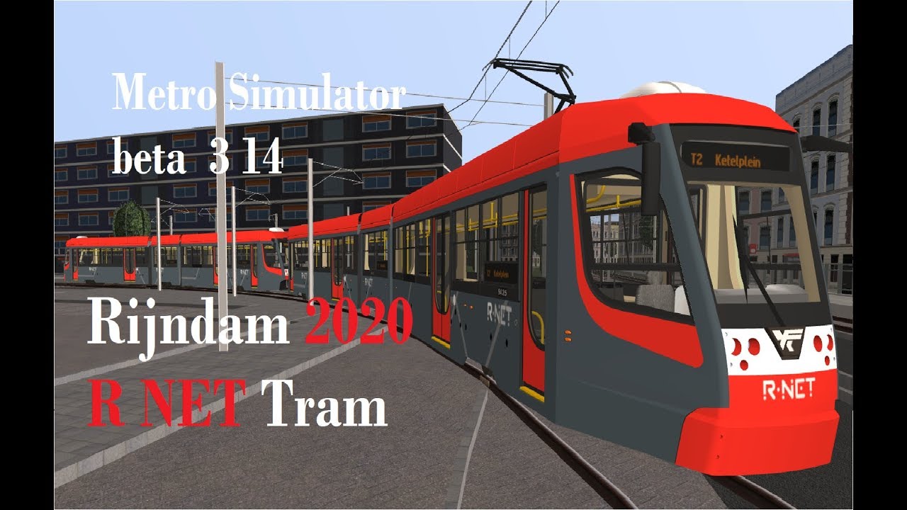 Metro Simulator beta 3 14 Rijndam 2020 R Net Tram - YouTube