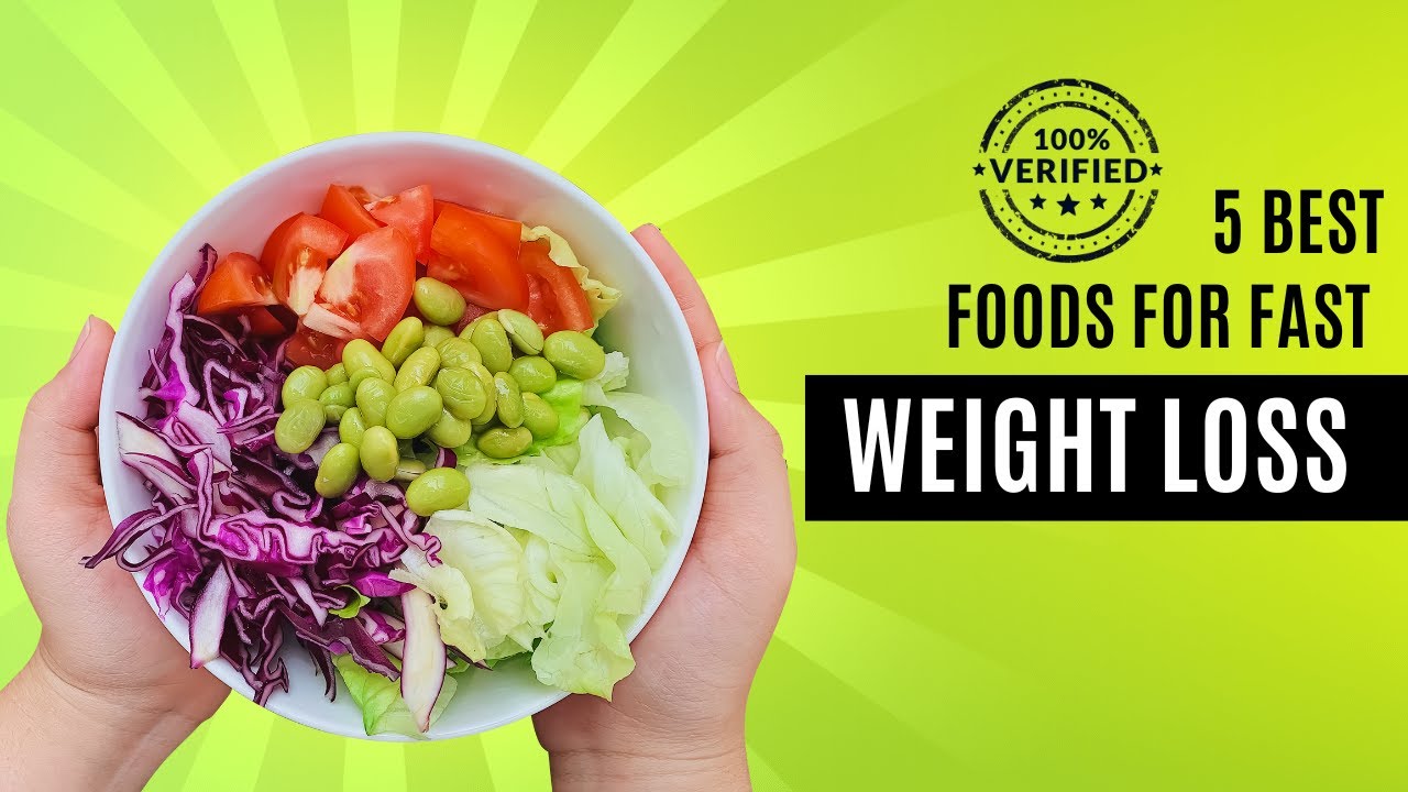 5 best foods for quick weight loss and overall health - YouTube