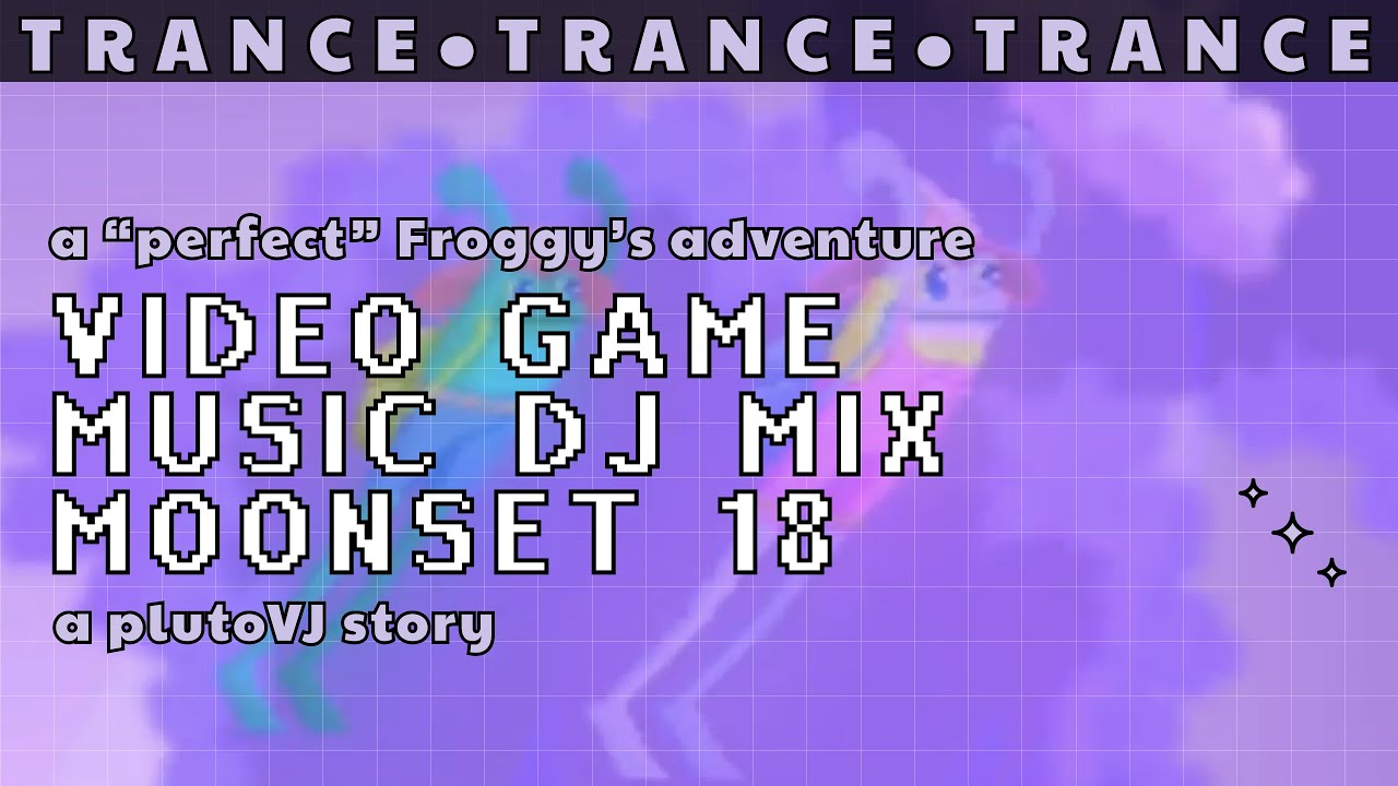 Trance VIDEO GAME MUSIC DJ MIX Ryu☆ Special | Moonset 18: a "perfect ...