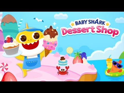 Baby shark’s dessert store [make baby shark sweets] #baby #gaming