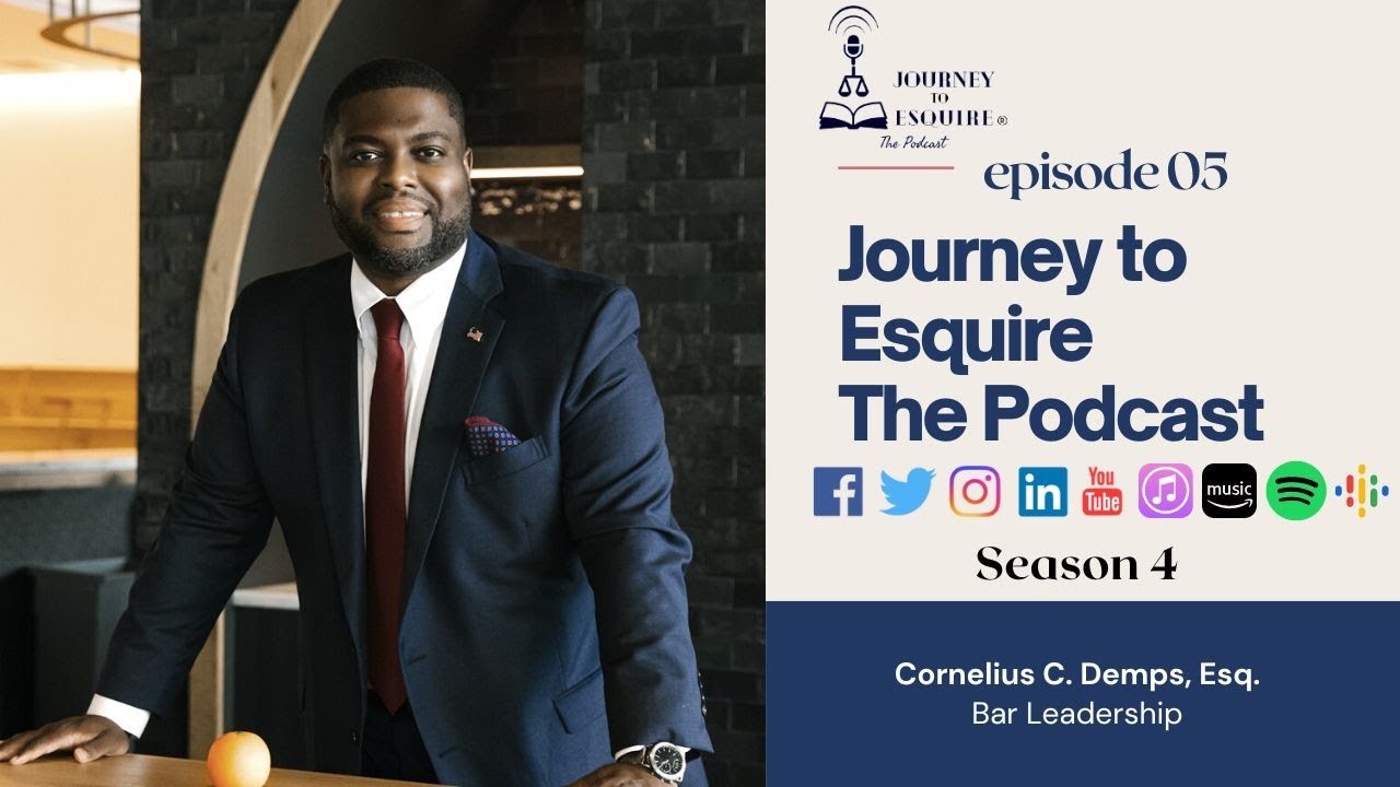 Cornelius Demps | Bar Leadership - Journey to Esquire®️ The Podcast ...