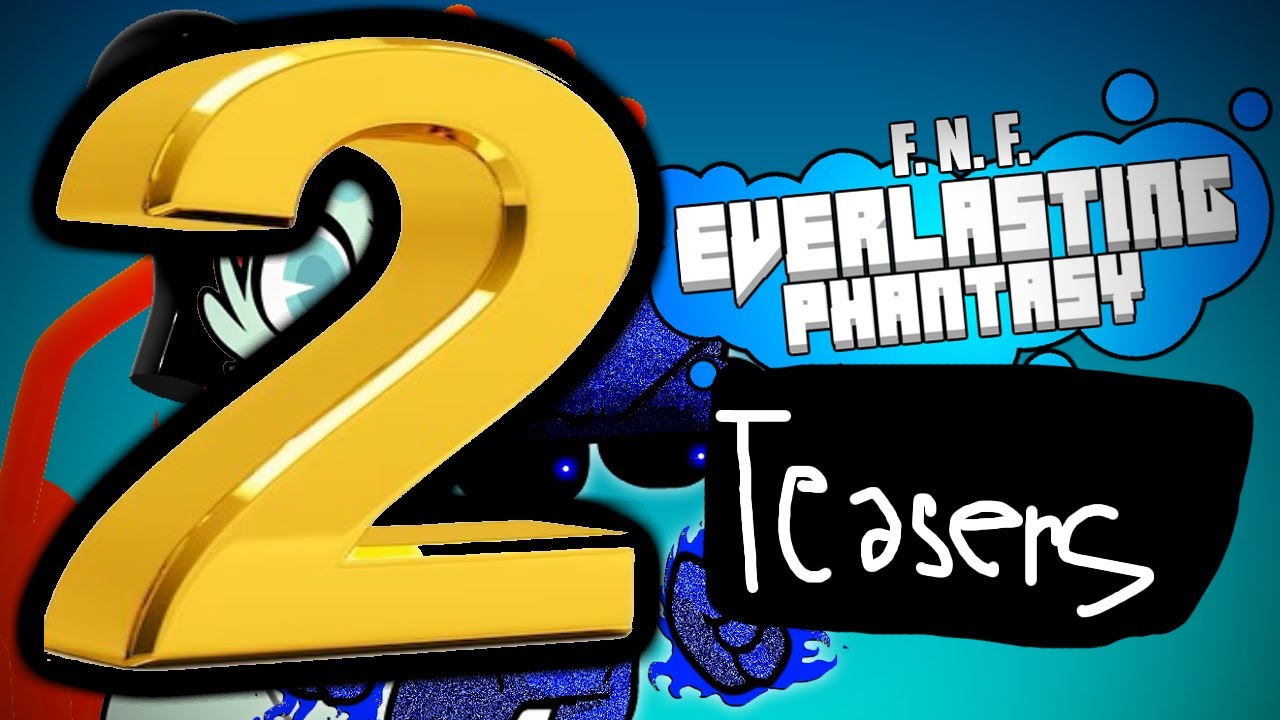 FNF Everlasting Phantasy teasers part 2!!!!!!!!!!! - YouTube