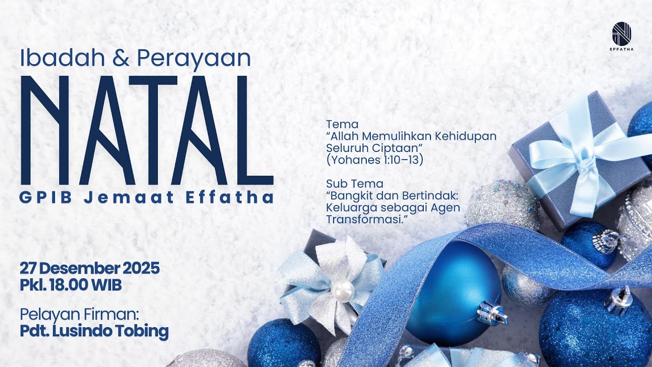 [LIVE] Ibadah & Perayaan Natal GPIB Jemaat Effatha - Sabtu, 27 Desember ...