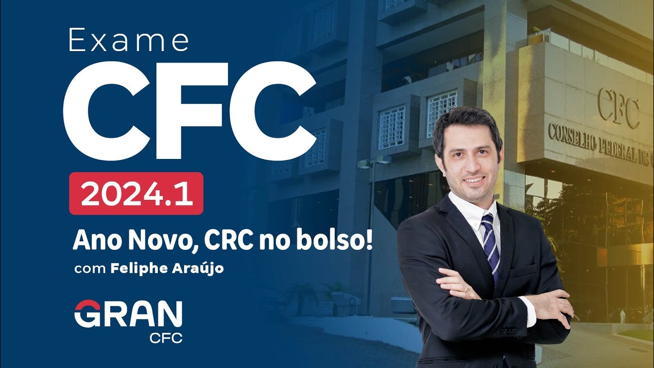Exame CFC 1.2024 Ano Novo, CRC no bolso | Pronunciamentos Contábeis ...