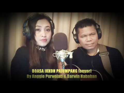 Boasa Ikkon Pajumpang (cover) | Joy Tobing | Anggie Purwojati | Darwin ...