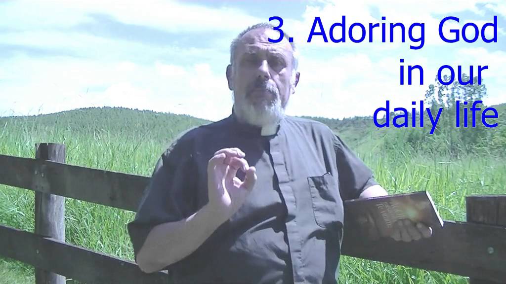 The Three Ways of Adoring God - YouTube