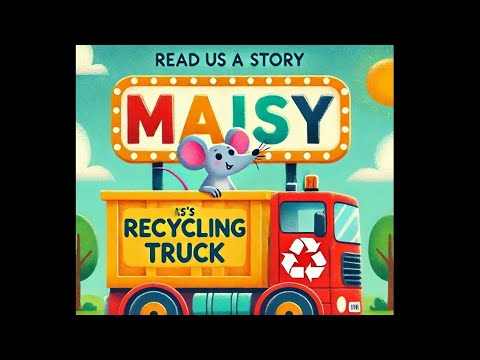 Maisy's Recycling Truck - Read Aloud - YouTube