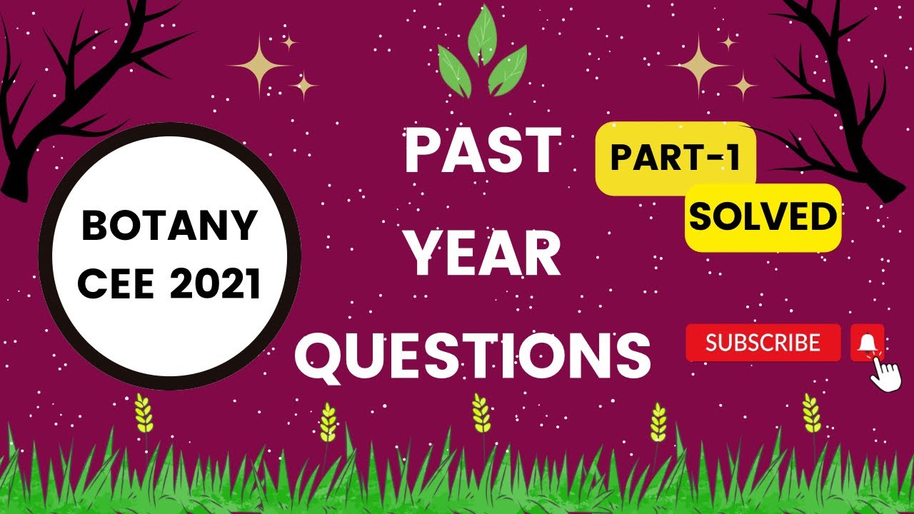 PAST YEAR QUESTIONS- BOTANY 🌳 ll CEE 2021 📝 - YouTube