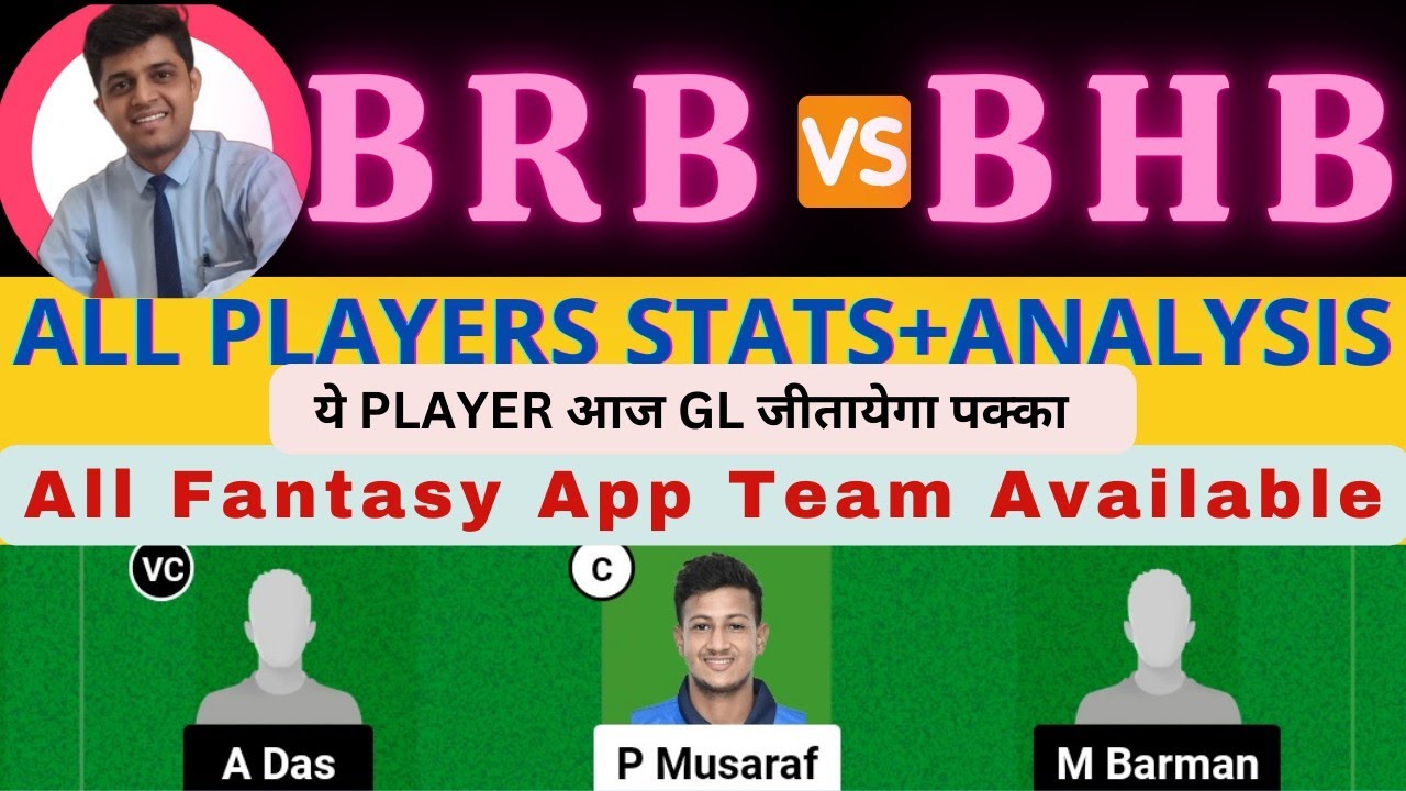 BRB VS BHB | BRB VS BHB DREAM11 TEAM PREDICTION | Assam T20 Challengers ...