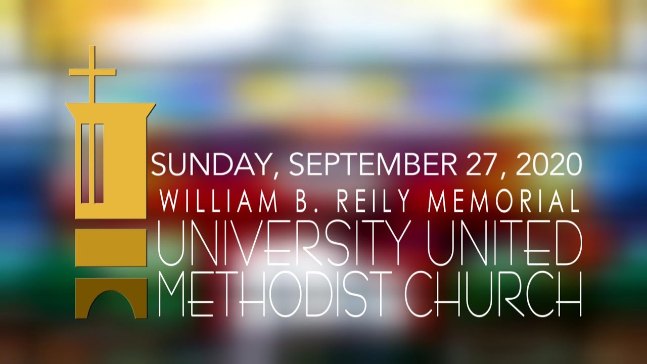University United Methodist Church Worship - Sunday, Sept. 27, 2020 ...