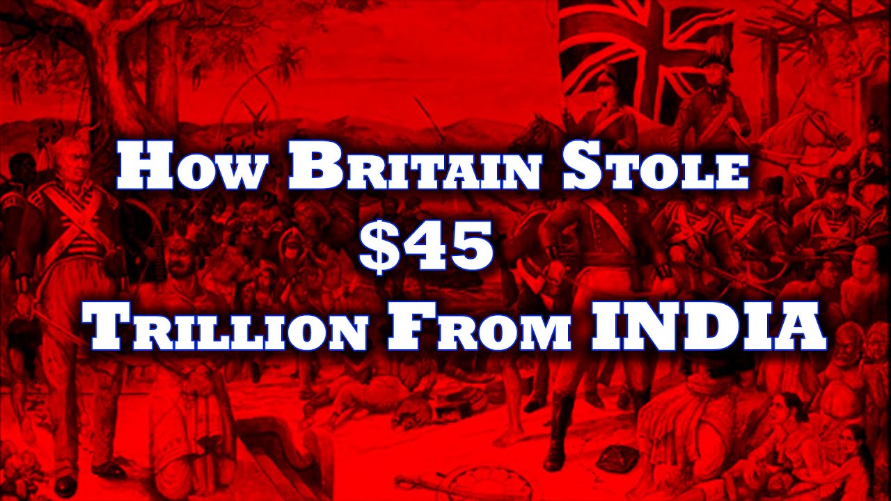 How Britain stole $45 trillion from India | Real facts about british ...