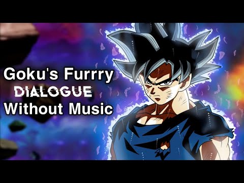 [ Its Furry ] Goku's Dialogue Without Music - YouTube