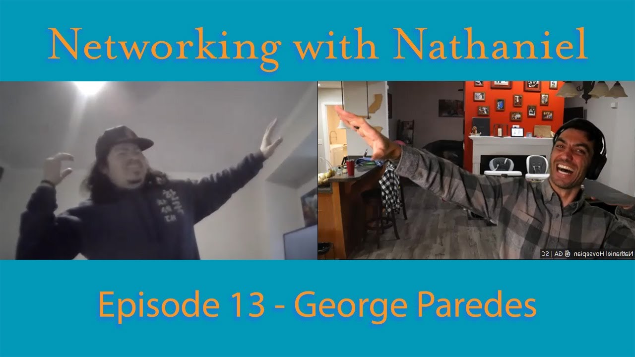 Networking with Nathaniel Ep. 13 - George Paredes - YouTube