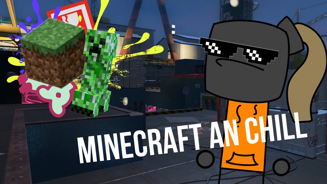 MINECRAFT AND CHILL - YouTube