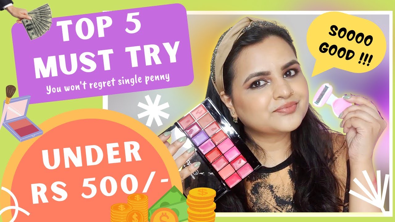 Must Have Affordable Top 5 Products Under Rs 500 These R So must-have-affordable-top-5-products-under-rs-500-these-r-so