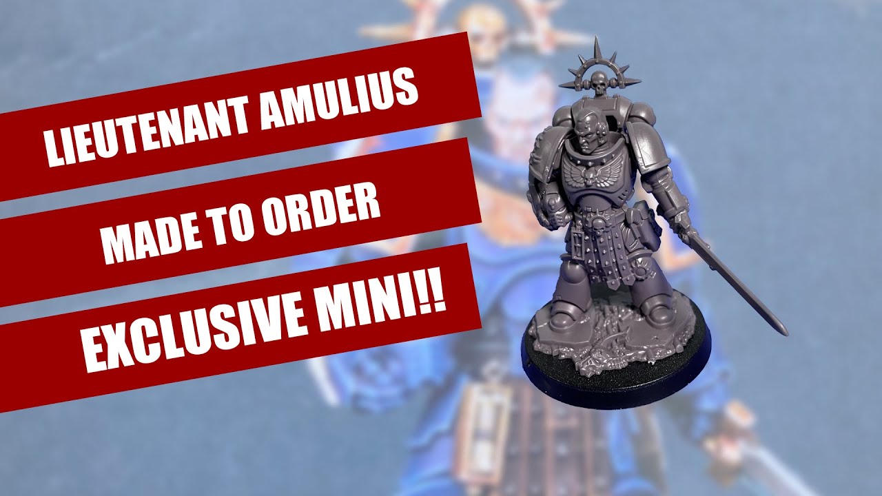 Warhammer 40K Lieutenant Amulius - Made To Order Exclusive - YouTube