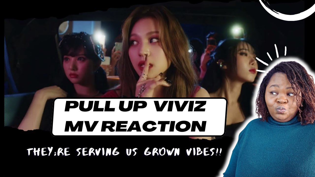 VIVIZ (비비지) - 'PULL UP' MV REACTION | THEY SERVEDDDDD!!!!! - YouTube