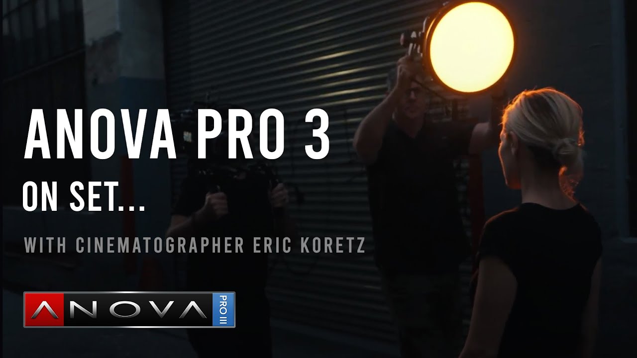 Cinematographer, Eric Koretz on set with the Anova PRO 3 - YouTube