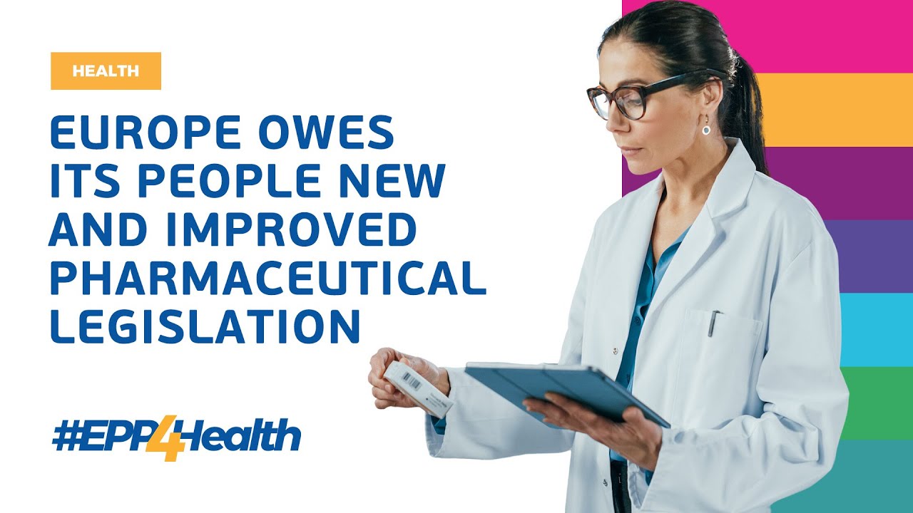 EPP Group for Health: Europe Needs New Pharmaceutical Legislation - YouTube