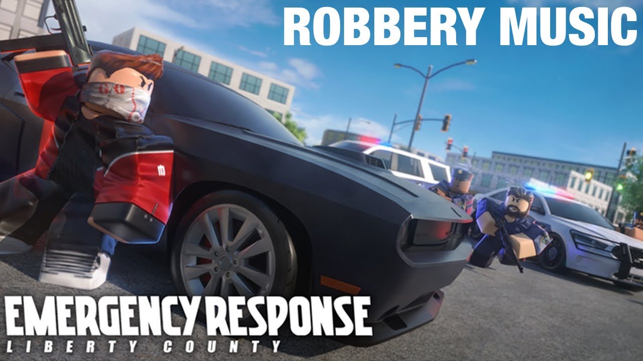 [ROBLOX OST] Emergency Response: Liberty County - Robbery Theme - YouTube