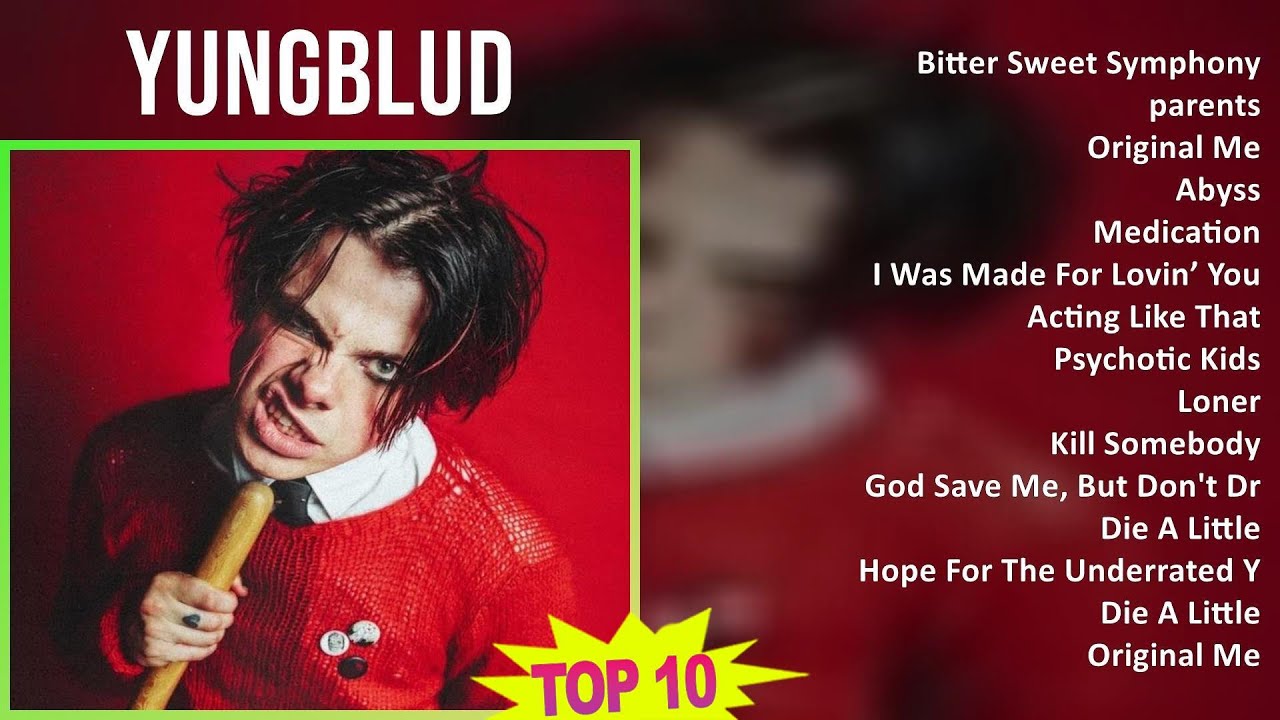 YUNGBLUD 2025 MIX Playlist - Bitter Sweet Symphony, parents, Original ...