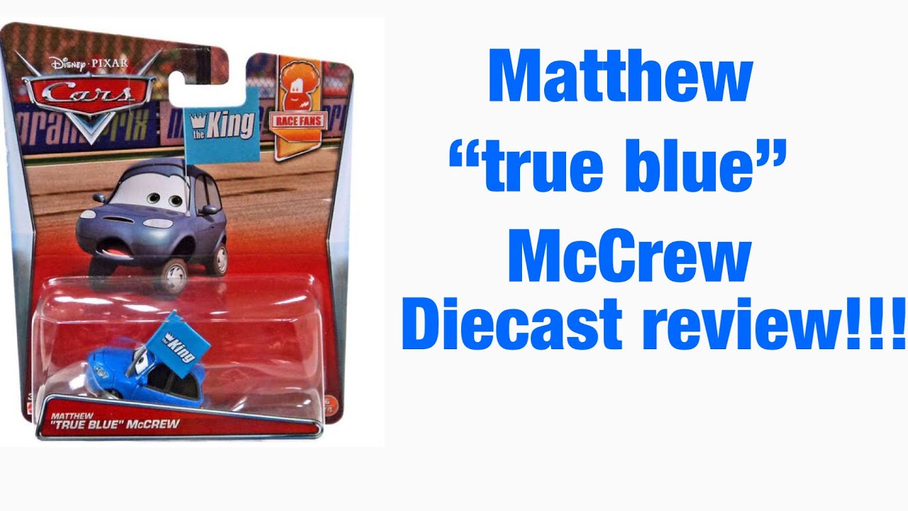 Disney Pixar cars Matthew “true blue” McCrew 2022 diecast review ...