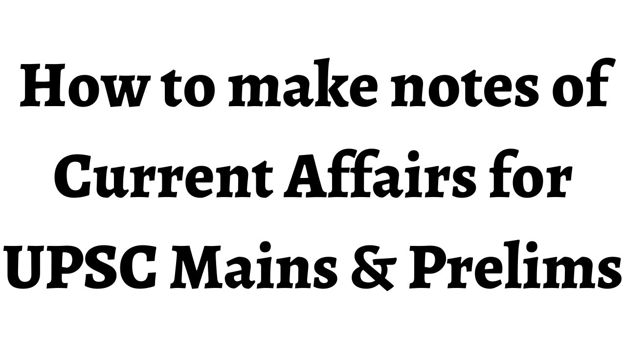 How To Make Current Affairs Notes From Newspaper Editorials news how-to-make-current-affairs-notes-from-newspaper-editorials-news