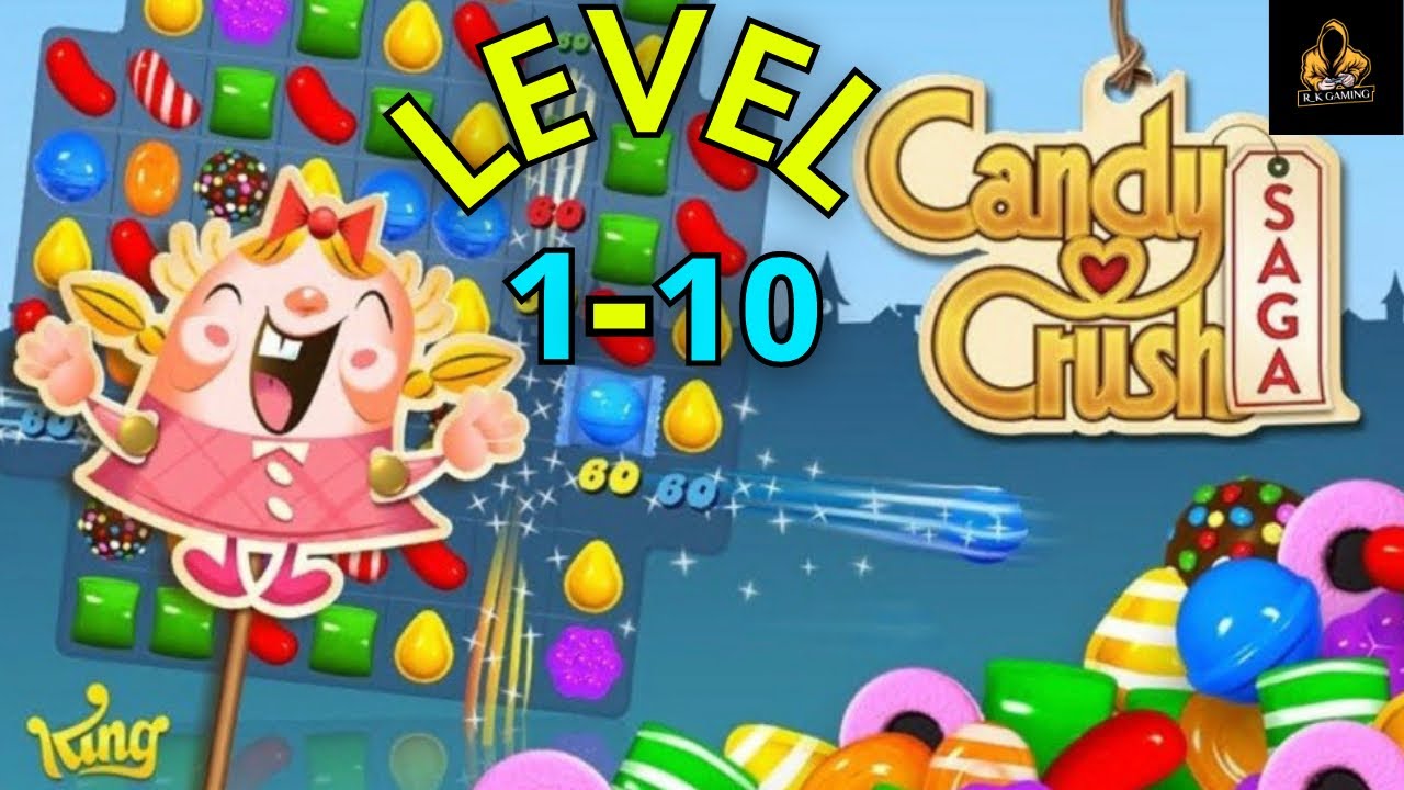 LEVEL 1 TO 10 | CANDY CRUSH SAGA | CANDY CRUSH GAMEPLAY #1 - YouTube