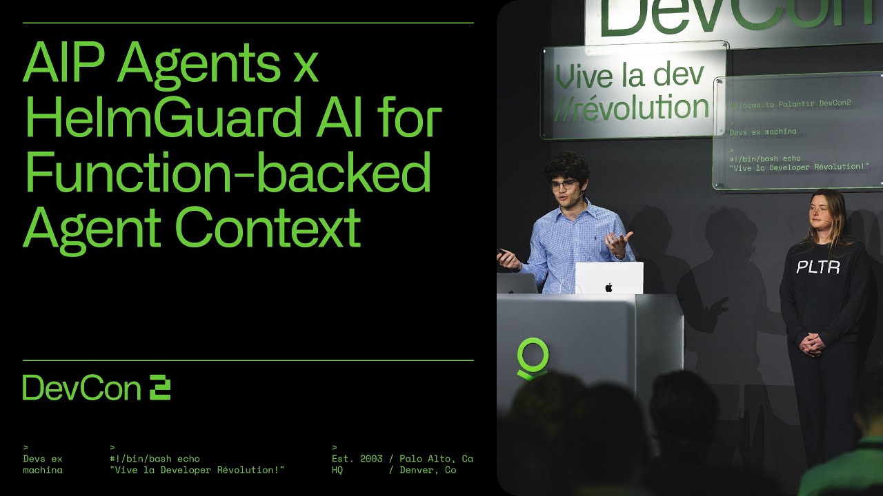 AIP Agents x HelmGuard AI: Function-Backed Agent Context | DevCon 2 - YouTube