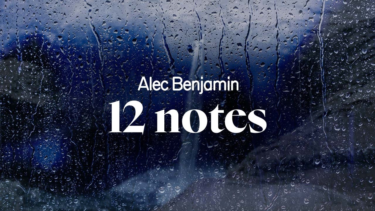 alec benjamin - 12 notes (lyrics) - YouTube