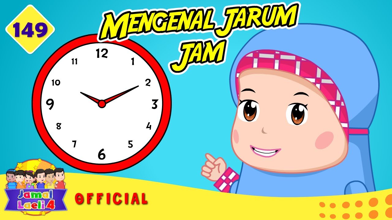 Belajar Membaca Jam - Arah Jarum Jam - Jamal Laeli Series Official ...