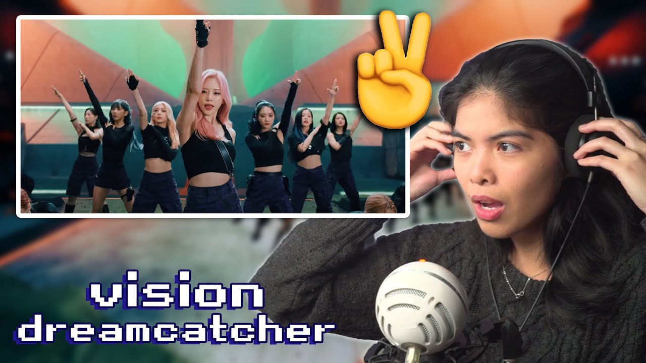 Dreamcatcher(드림캐쳐) 'VISION' MV [reaction] - YouTube