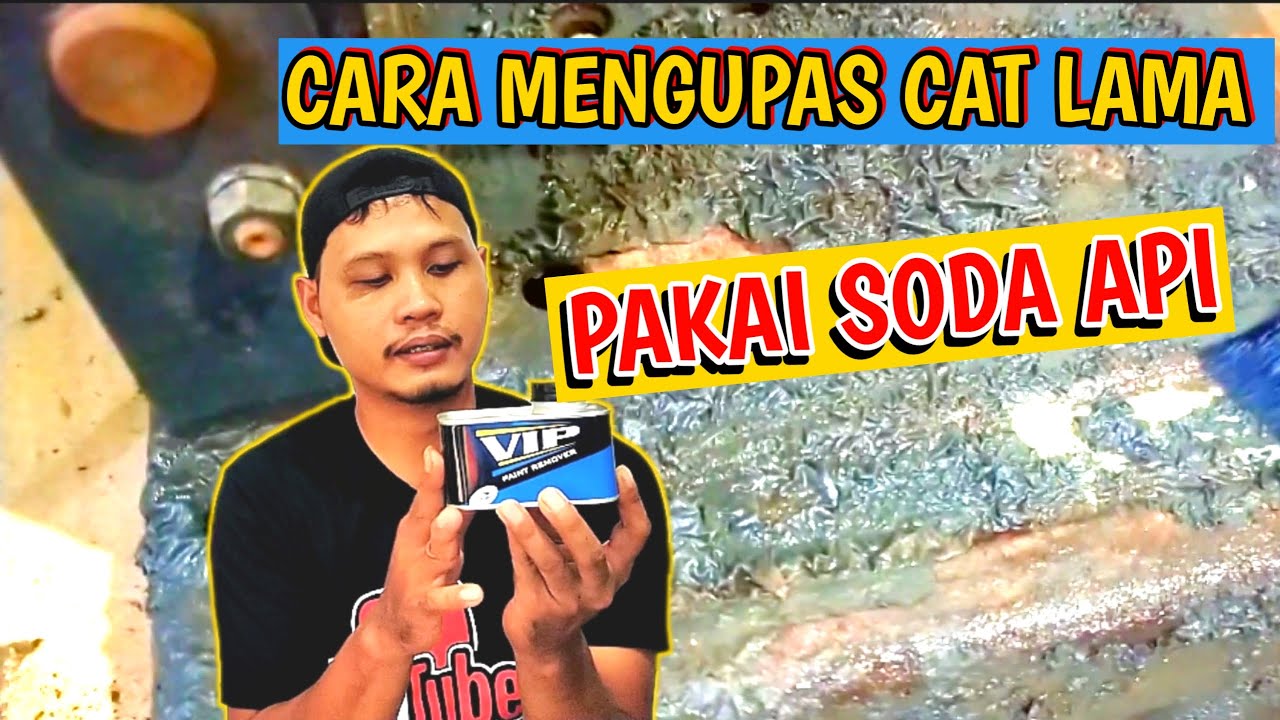Cara mengupas cat lama pakai soda api - YouTube