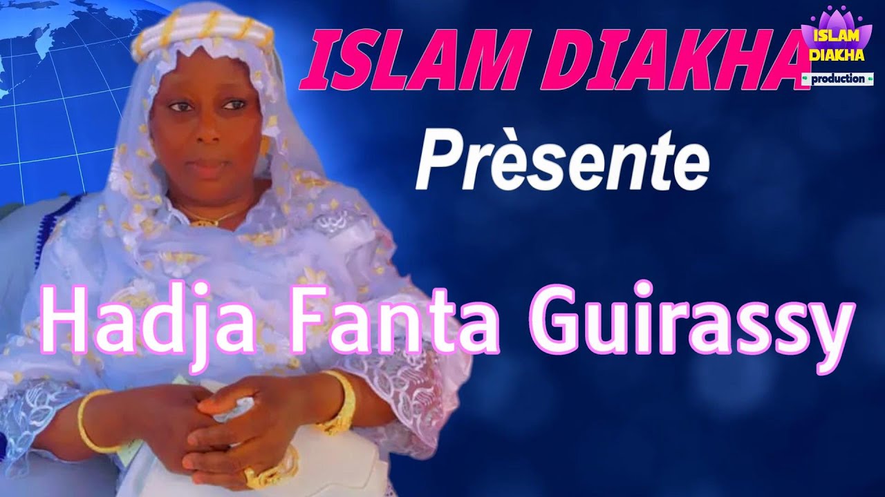 ISLAM DIAKHA SOUGOULA DE HADJA FANTA GUIRASSY 1ér partie - YouTube
