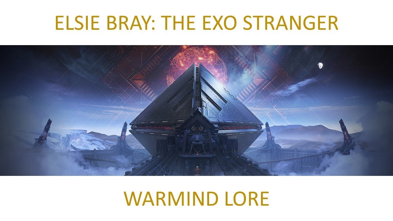 WARMIND ELSIE BRAY IS THE EXO STRANGER - YouTube