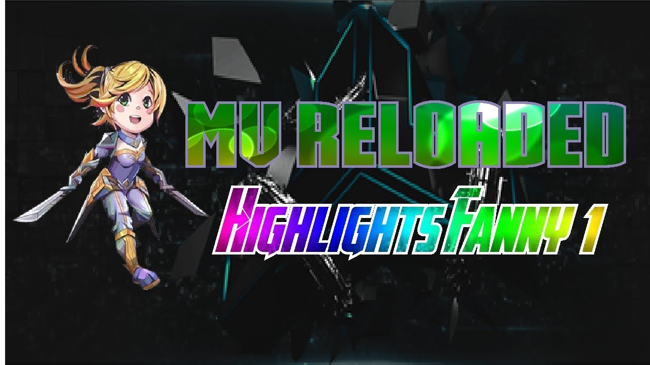 MV Reloaded Highlights Fanny Hero #1 - YouTube