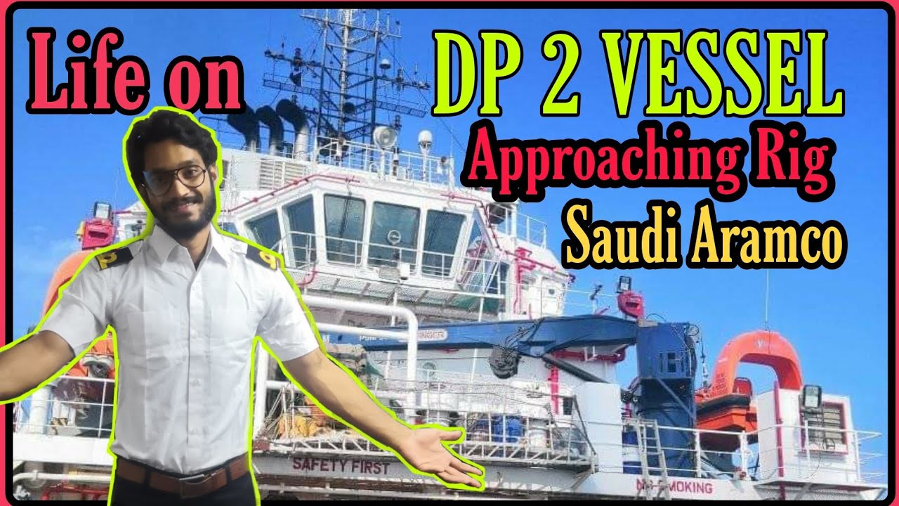 Sailor life On DP vessel ।। shipping।। saudi Aramco।। DP 2 vessel।। MV ...