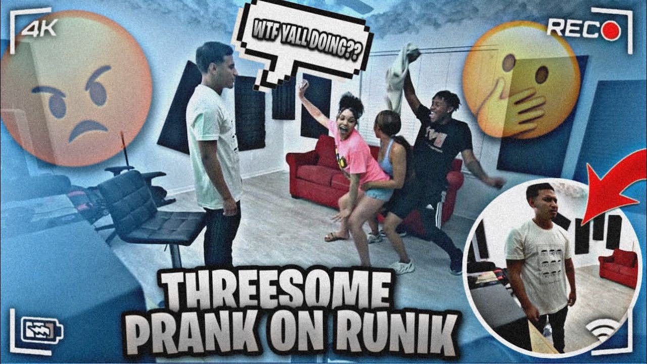LETS HAVE THR33SOME PRANK ON RUNIKTV!!! *GOES WRONG* - YouTube