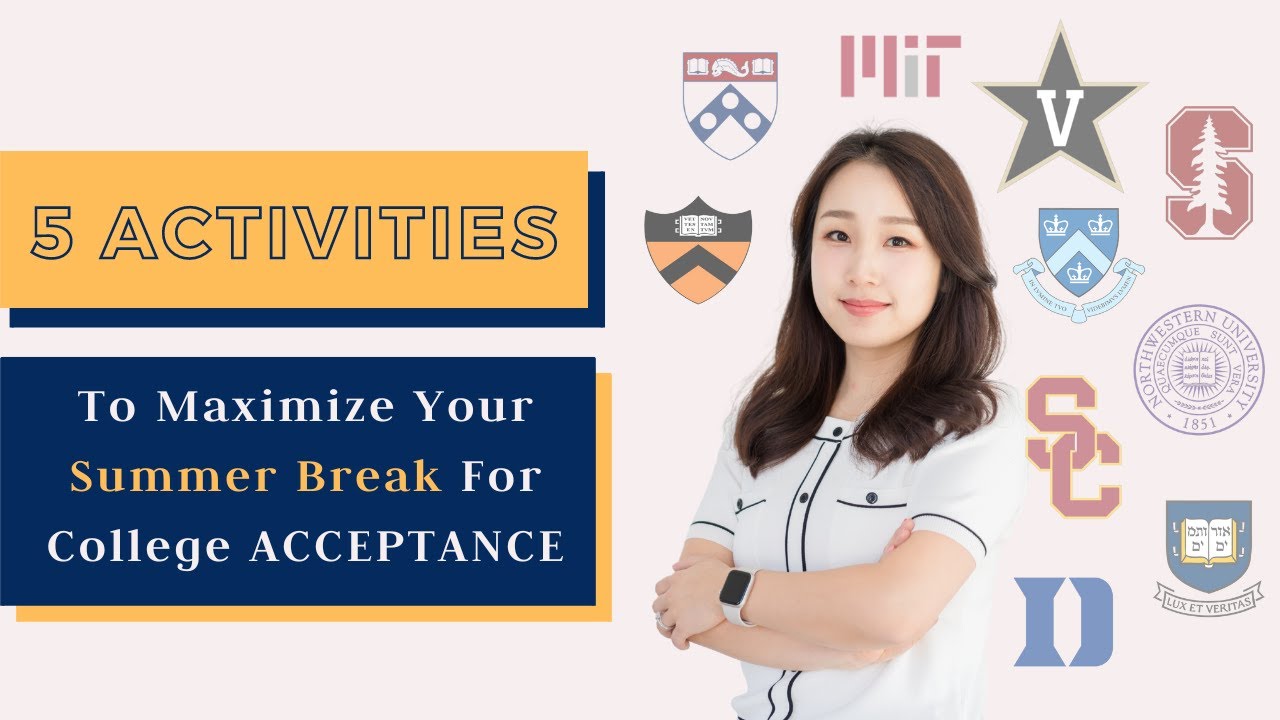 5 Activities To Maximize Your Summer Break For College Acceptance 5-activities-to-maximize-your-summer-break-for-college-acceptance
