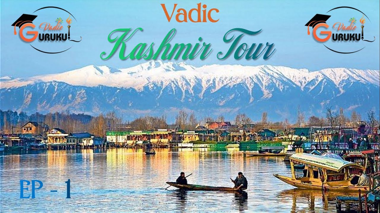Kashmir Tour Vadic || Vadic Gurukul || Vadic - YouTube