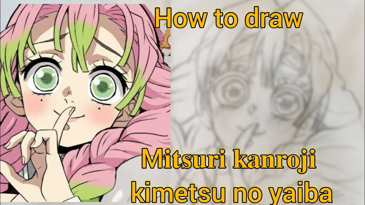 How to draw 𝐦𝐢𝐭𝐬𝐮𝐫𝐢 𝐤𝐚𝐧𝐫𝐨𝐣𝐢 kimetsu no yaiba - YouTube