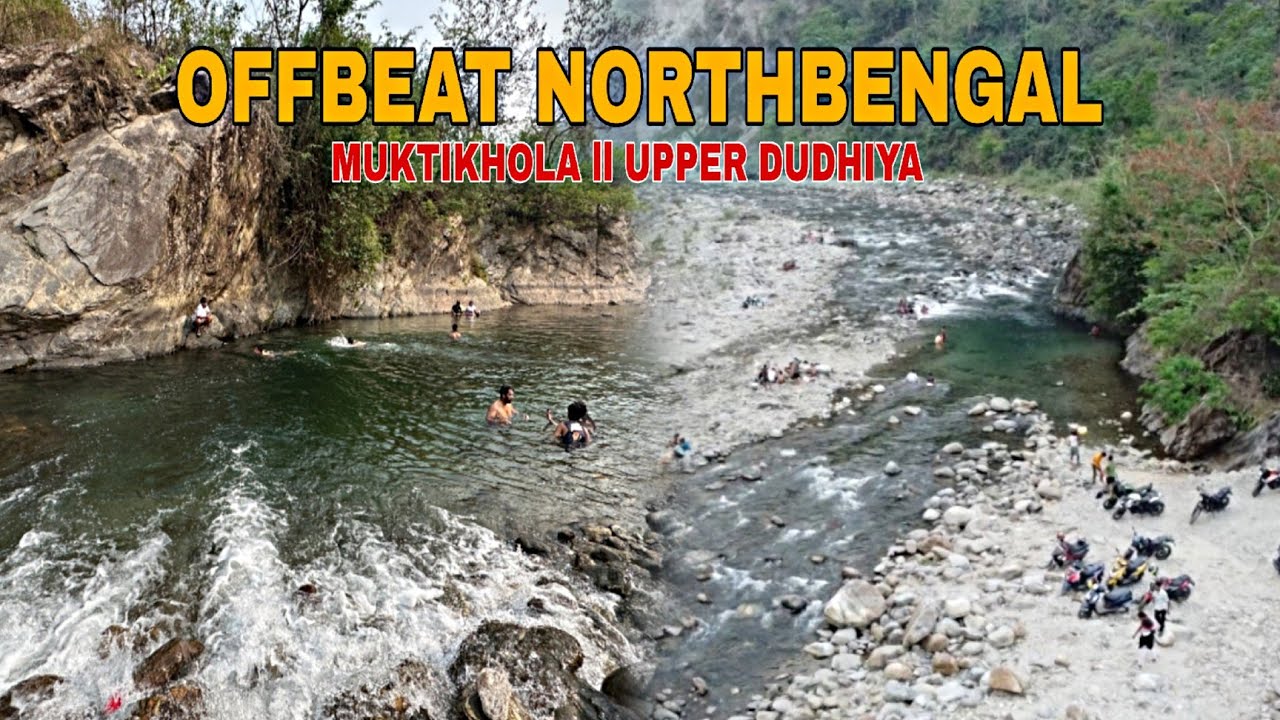 OFFBEAT NORTHBENGAL ll Muktikhola Upper Dudhiya, Near Siliguri ll ...