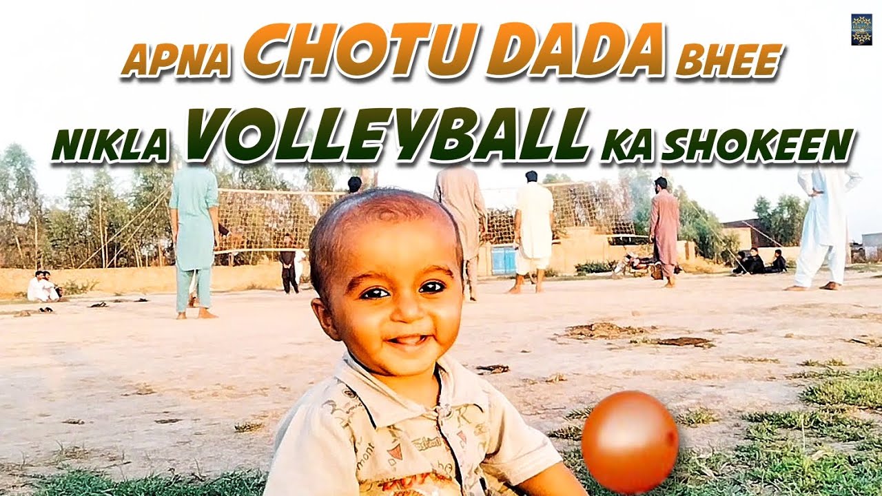 Apna CHOTU DADA Bhee Nikla VOLLEBALL Ka SHOKEEN | LAK MORE STARS - YouTube