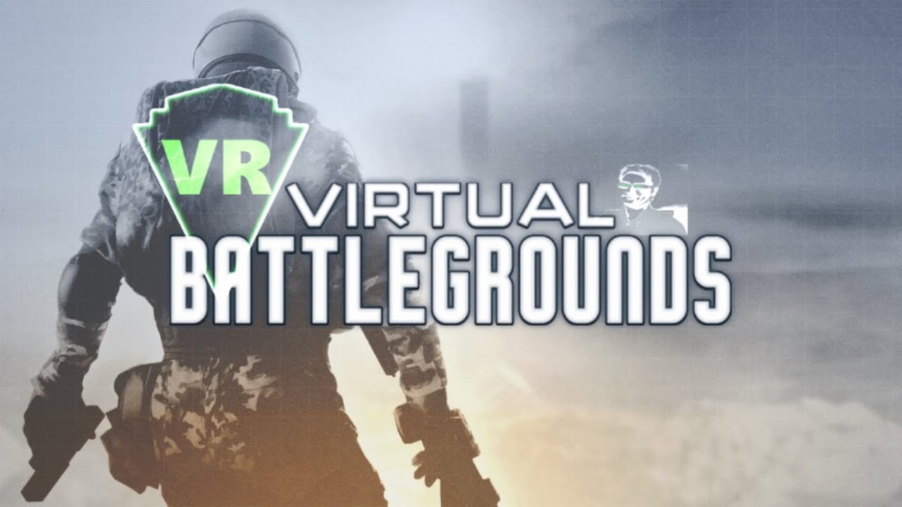 Virtual Battlegrounds - VR Battle Royale - - YouTube