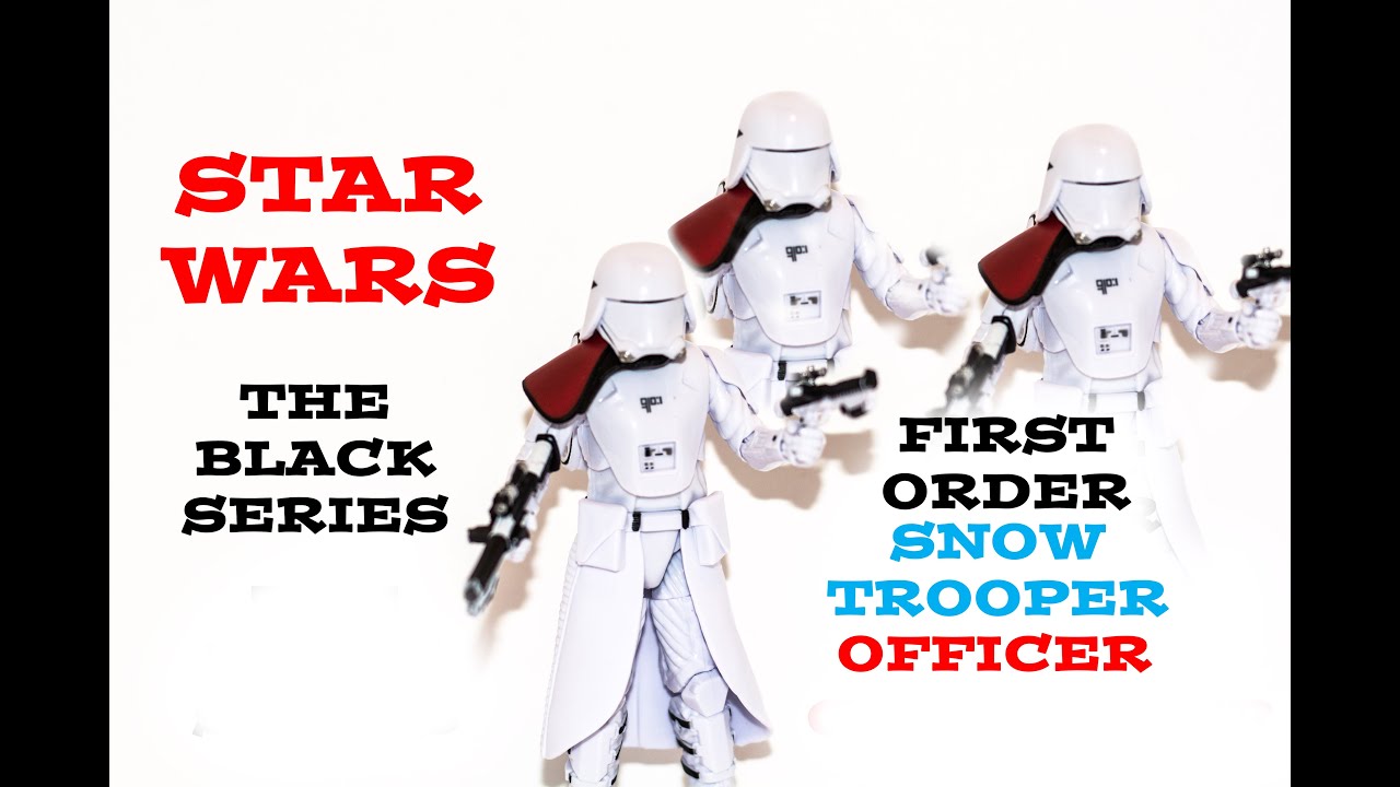 STAR WARS THE BLACK SERIES FIRST ORDER SNOW TROOPER - YouTube