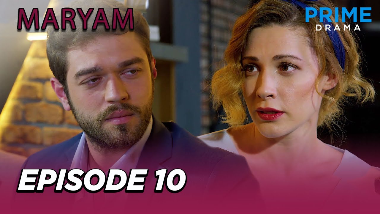 Turkish Drama in Urdu | Maryam Episode 10 | Hindi Dubbed | Prime Drama ...