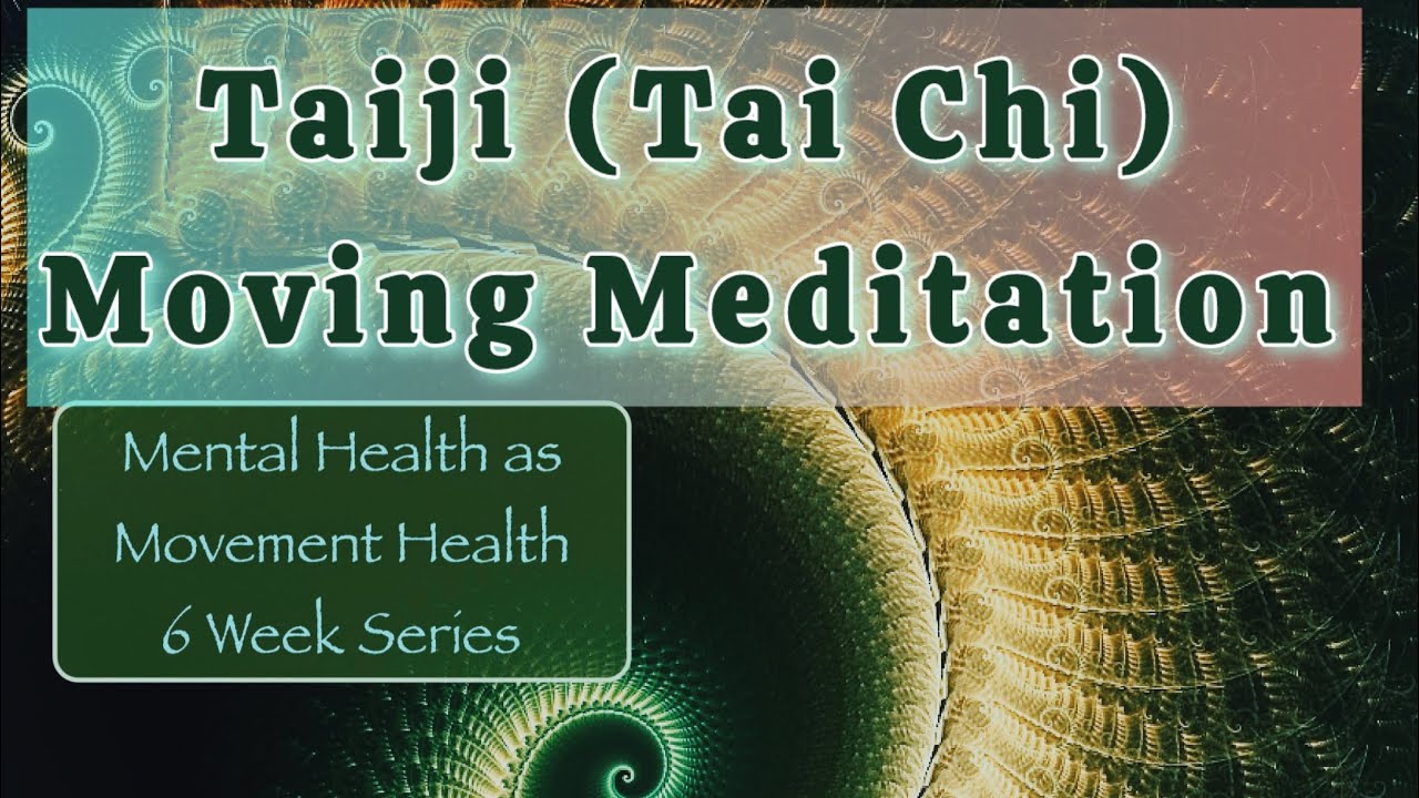 Taiji Moving Meditation for #mentalhealth - YouTube