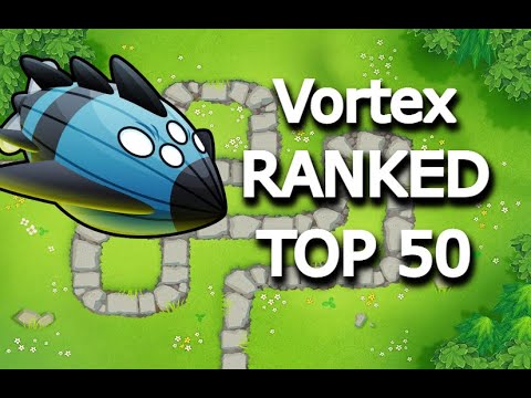BTD6 Vortex Ranked TOP 50 - YouTube